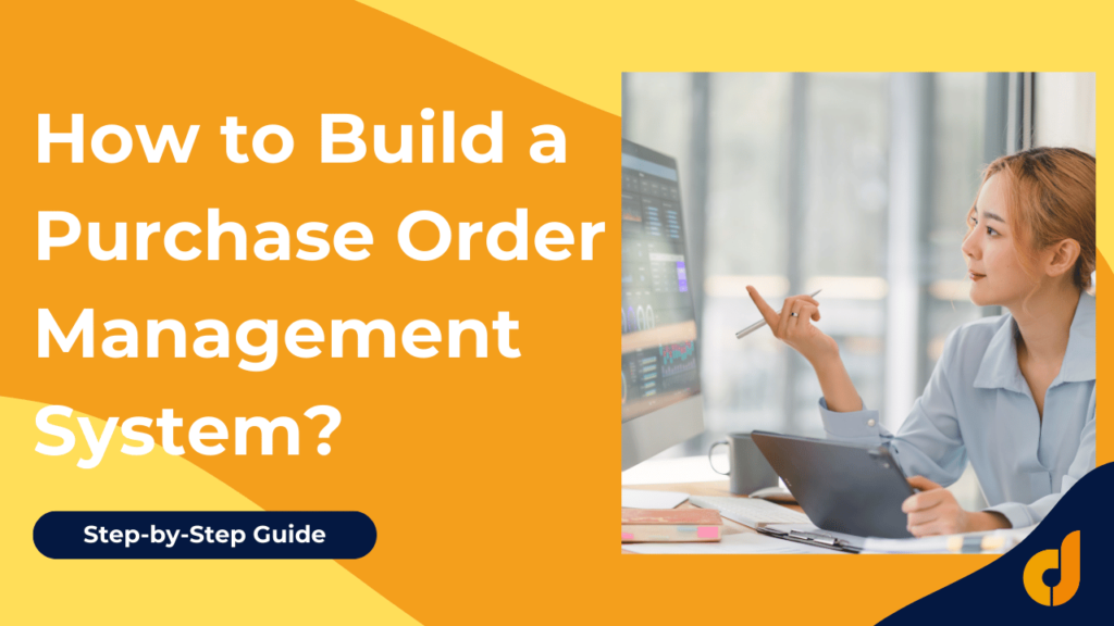 Purchase Order Management System: A Complete Guide